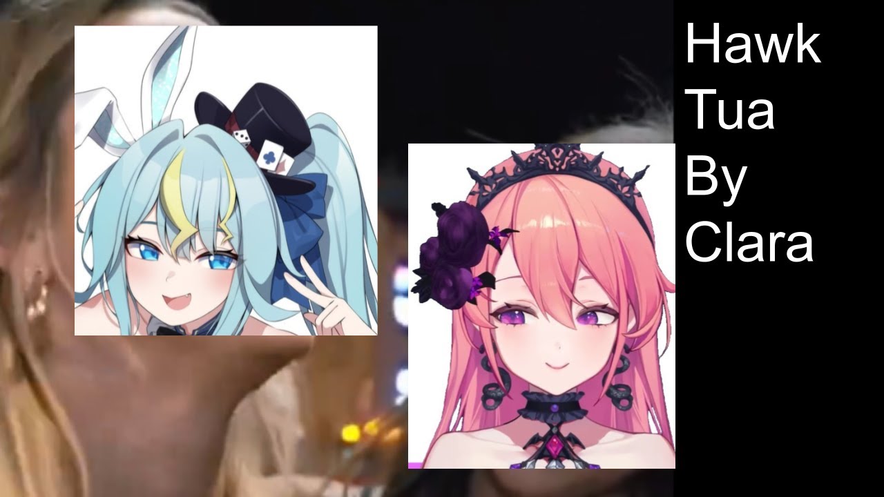 Clara Gives that Hawk Tua - YouTube