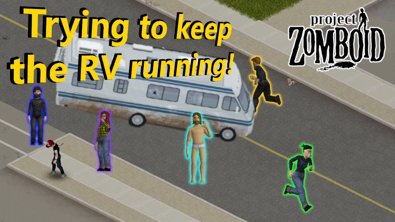 Trying to keep the RV running! - Project Zomboid - YouTube