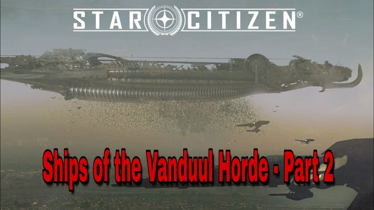 Star Citizen - Ships of the Vanduul Horde - Part 2 - YouTube