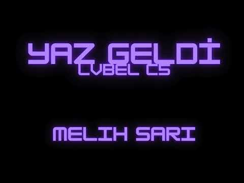 Lvbel C5 - Yaz Geldi ( Melih Sarı Remix )
