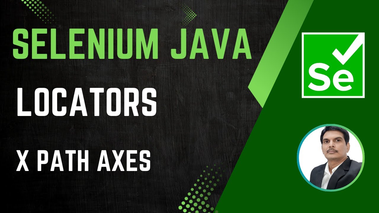 Session 25 Selenium With Java Locators Xpath Axes Selectorshub Youtube