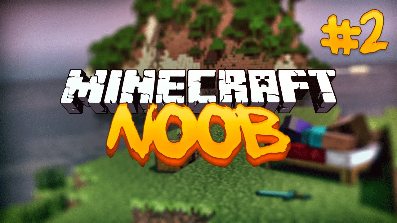 MINECRAFT NOOB #2 - YouTube