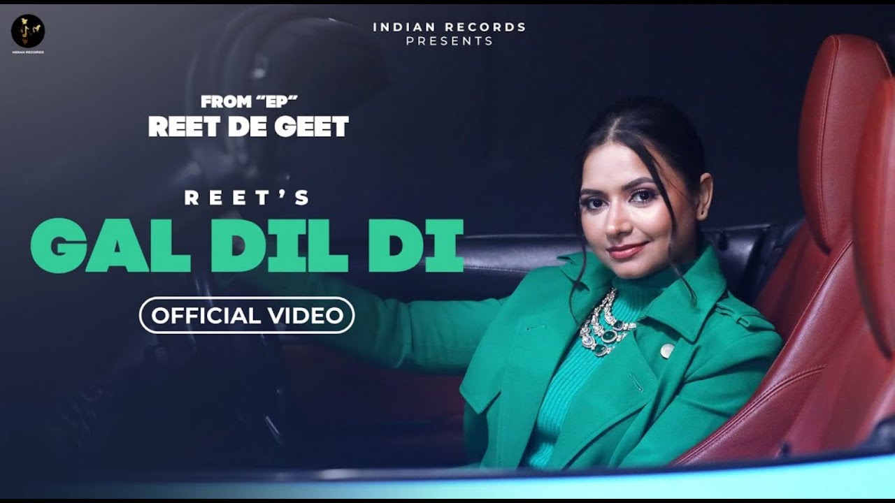 Gal Dil Di : Reet (Official Video) | Reet De Geet (EP) | Indian Records ...