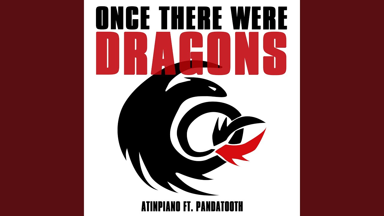 Once There Were Dragons (From: "How to Train Your Dragon: The Hidden ...