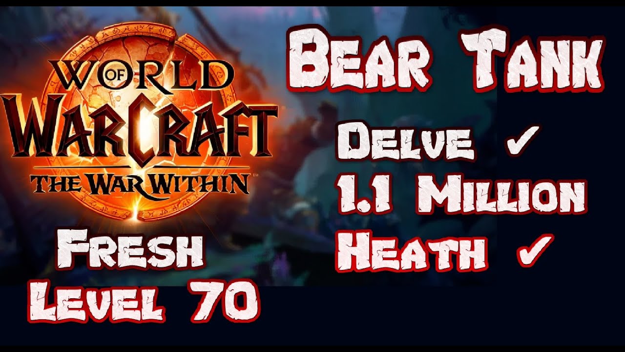 Fresh Level 70 Delve 1.1M Health Bear Tank - World of Warcraft The War ...