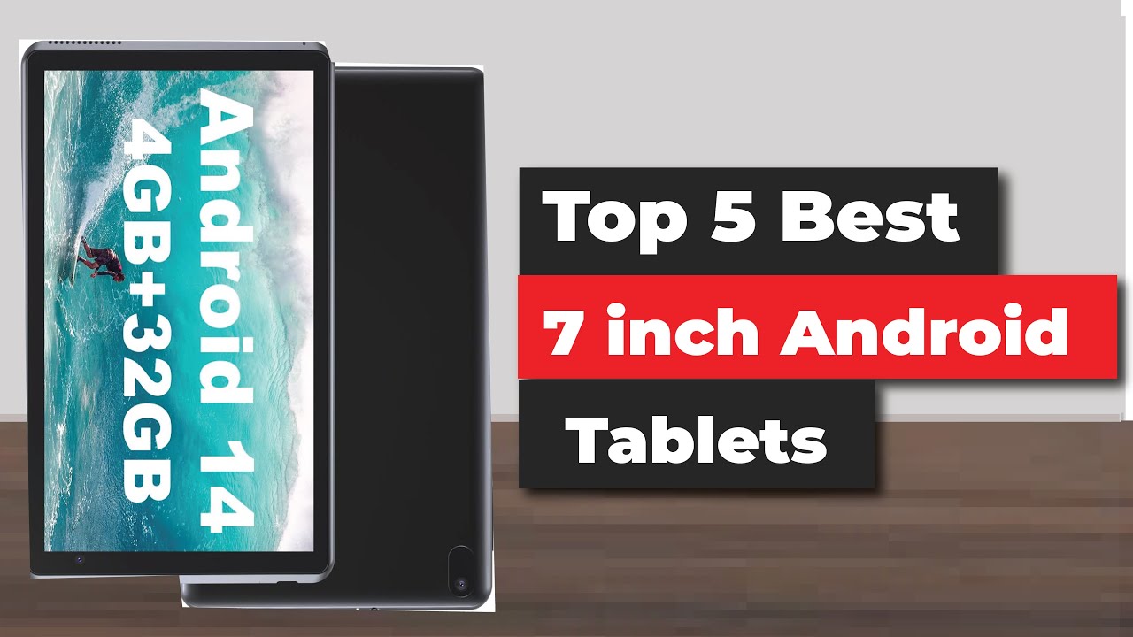 Top 5 Best 7 inch Android Tablets in 2025 - YouTube