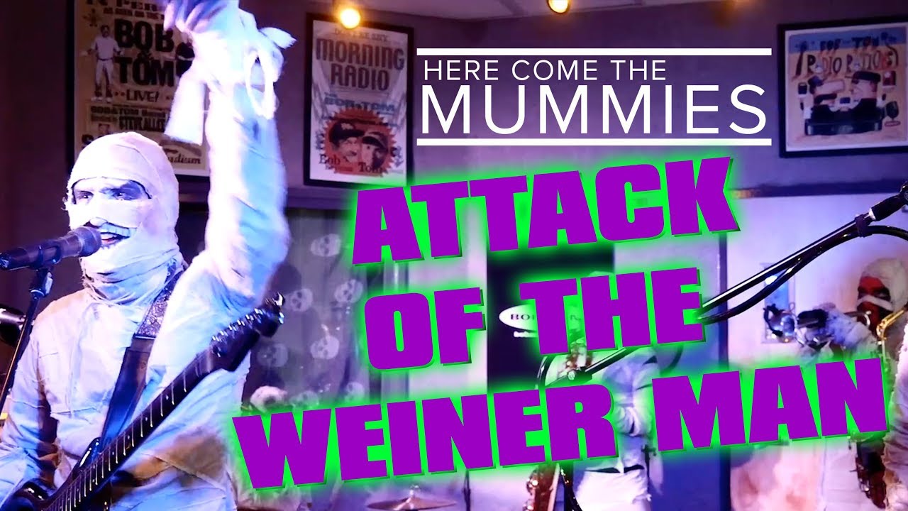Here Come the Mummies - Attack of the Wiener Man (2018) - YouTube