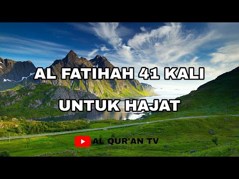 AL FATIHAH 41 KALI UNTUK HAJAT - AL QUR'AN TV