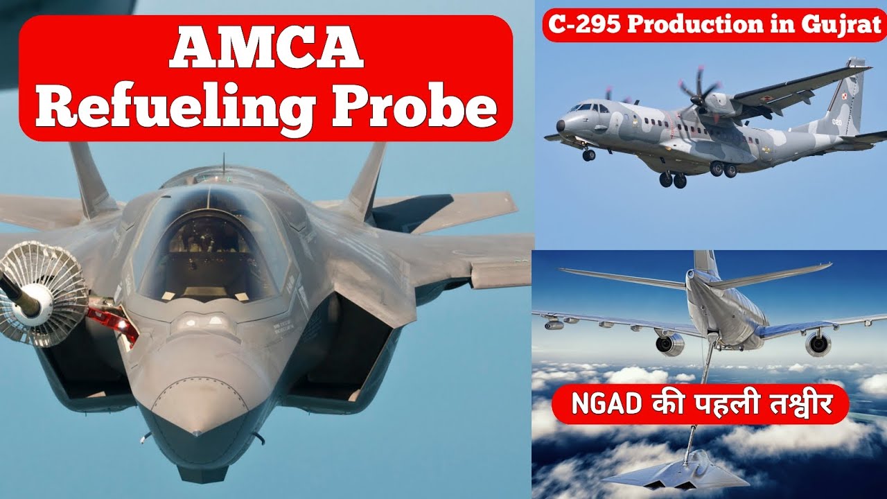 Defence Updates#33 - AMCA Retractable Probe,C295 Production,Upgraded ...