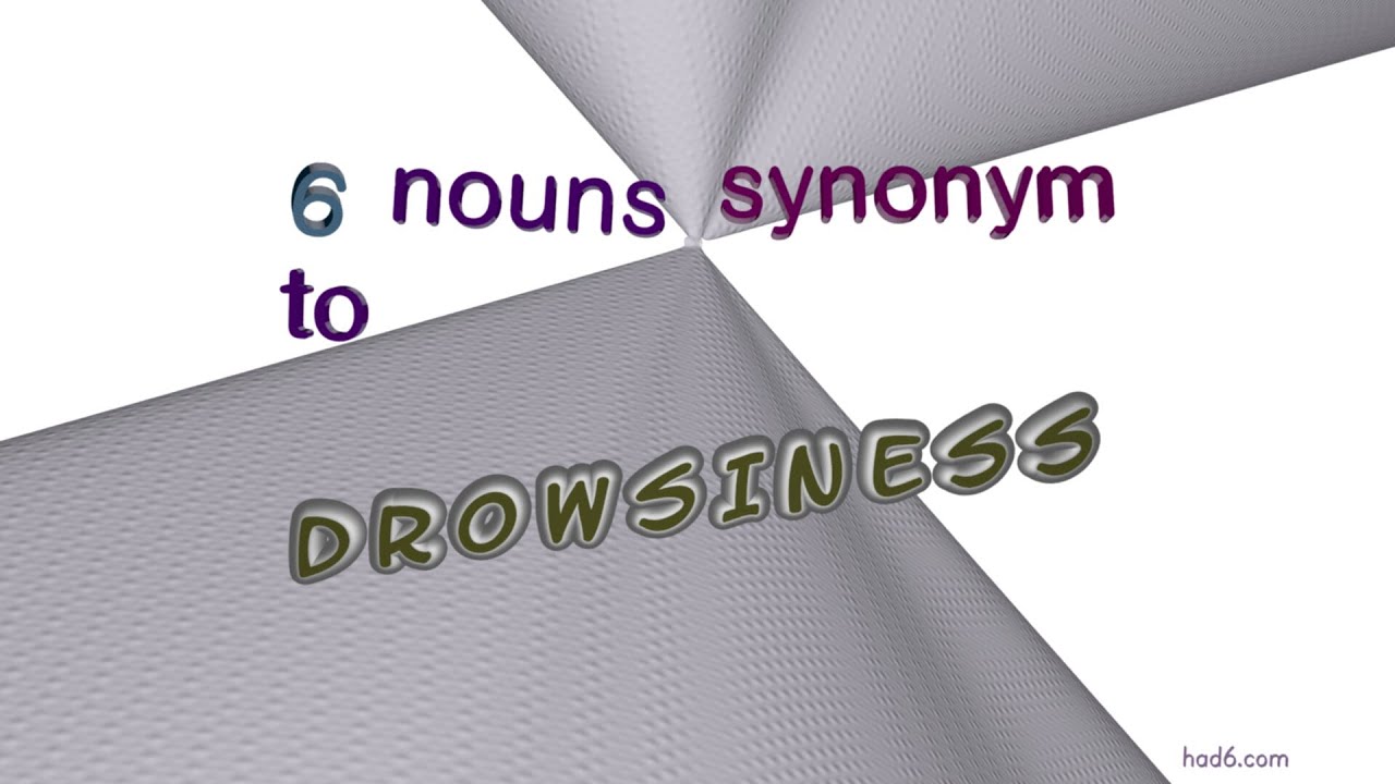 drowsiness - 7 nouns synonym of drowsiness (sentence examples) - YouTube