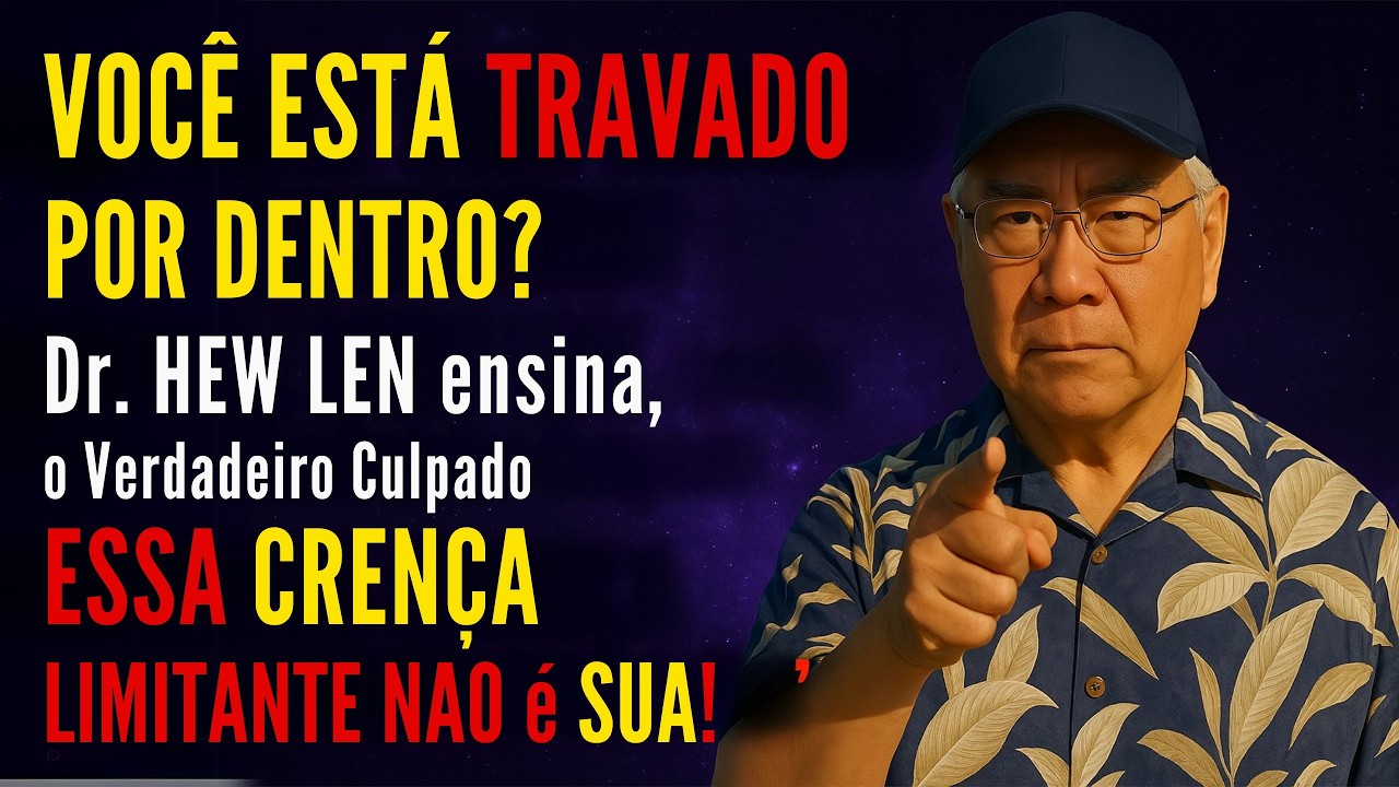 VOCÊ ESTÁ TRAVADO? Dr. Hew Len Explica Como Liberar essa Crença ...