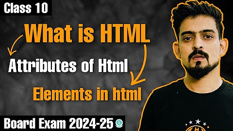 Chapter 02 - HTML Class 10 Board Exam 2024-25 (Computer Application Code 165) - YouTube