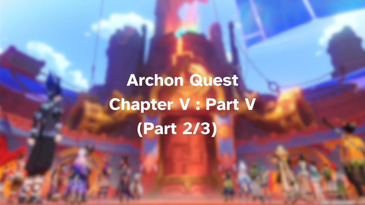 The Final battle against the Abyss(Genshin Impact Archon Quest Part2/3 ...
