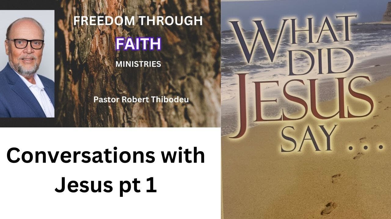 CONVERSATIONS WITH JESUS - What Did Jesus Say pt 1 - YouTube