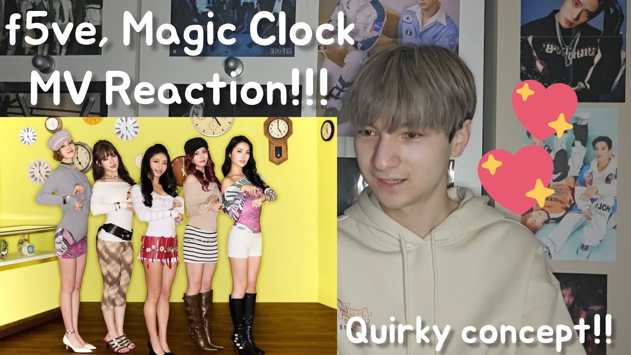 f5ve, Magic Clock MV Reaction!!! - YouTube