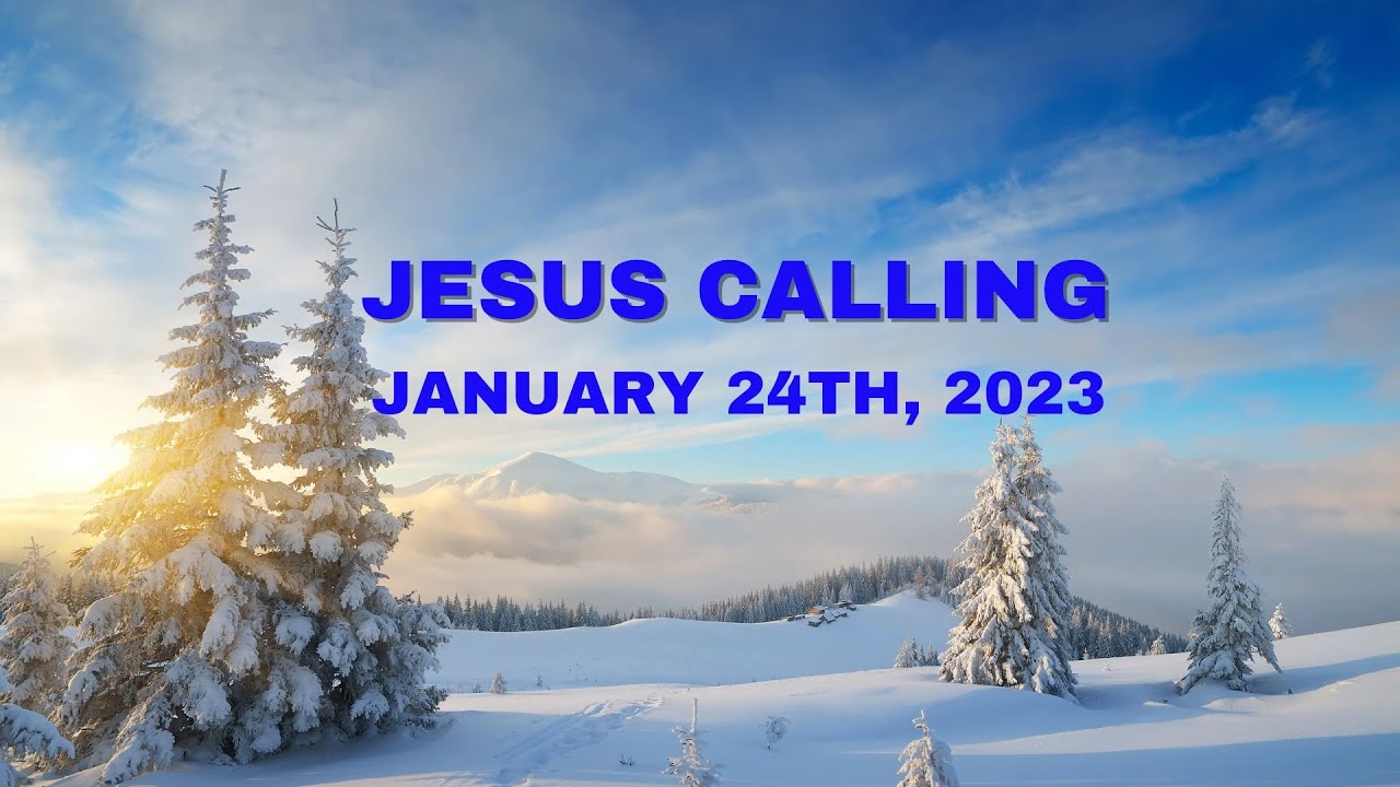 Jesus Calling Daily Devotional for January 24th, 2023 - YouTube