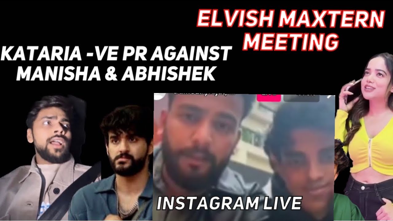 Kataria Negative PR Against Manisha & Abhishek - Elvish & Maxtern ...