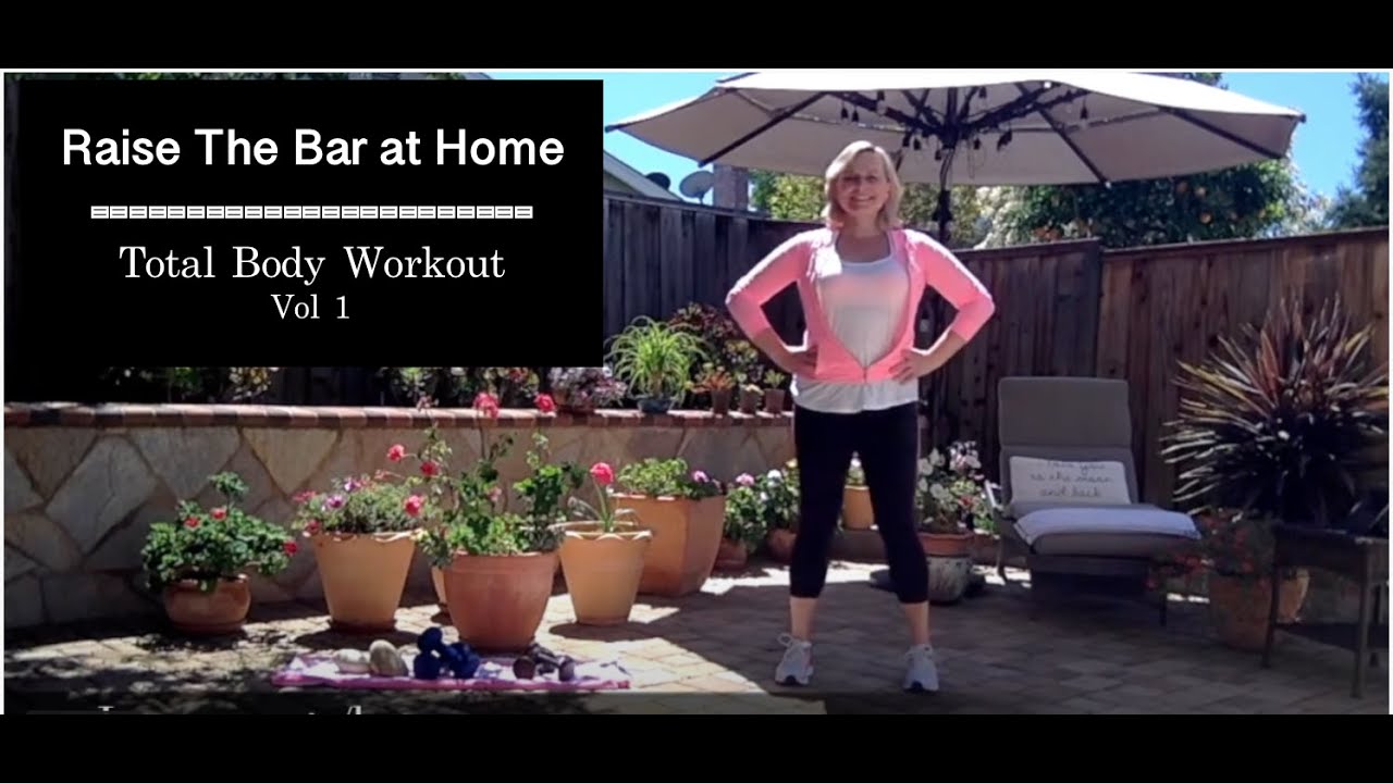 Raise The Bar at Home: Total Body Workout Vol 1 - YouTube