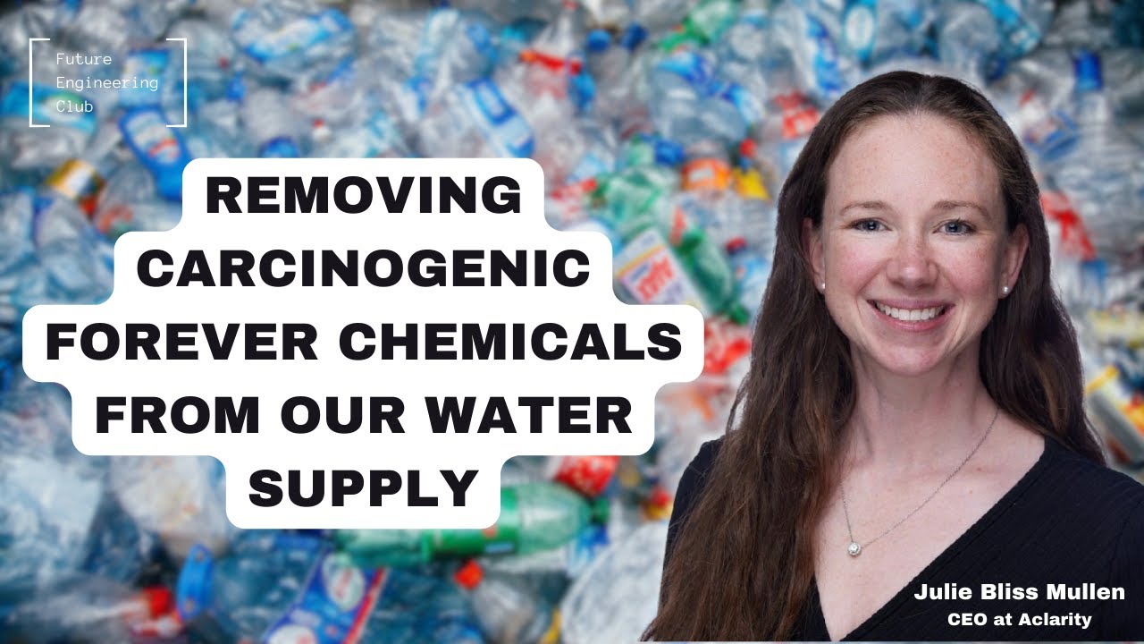 Removing carcinogenic forever chemicals from our water supply - Julie ...