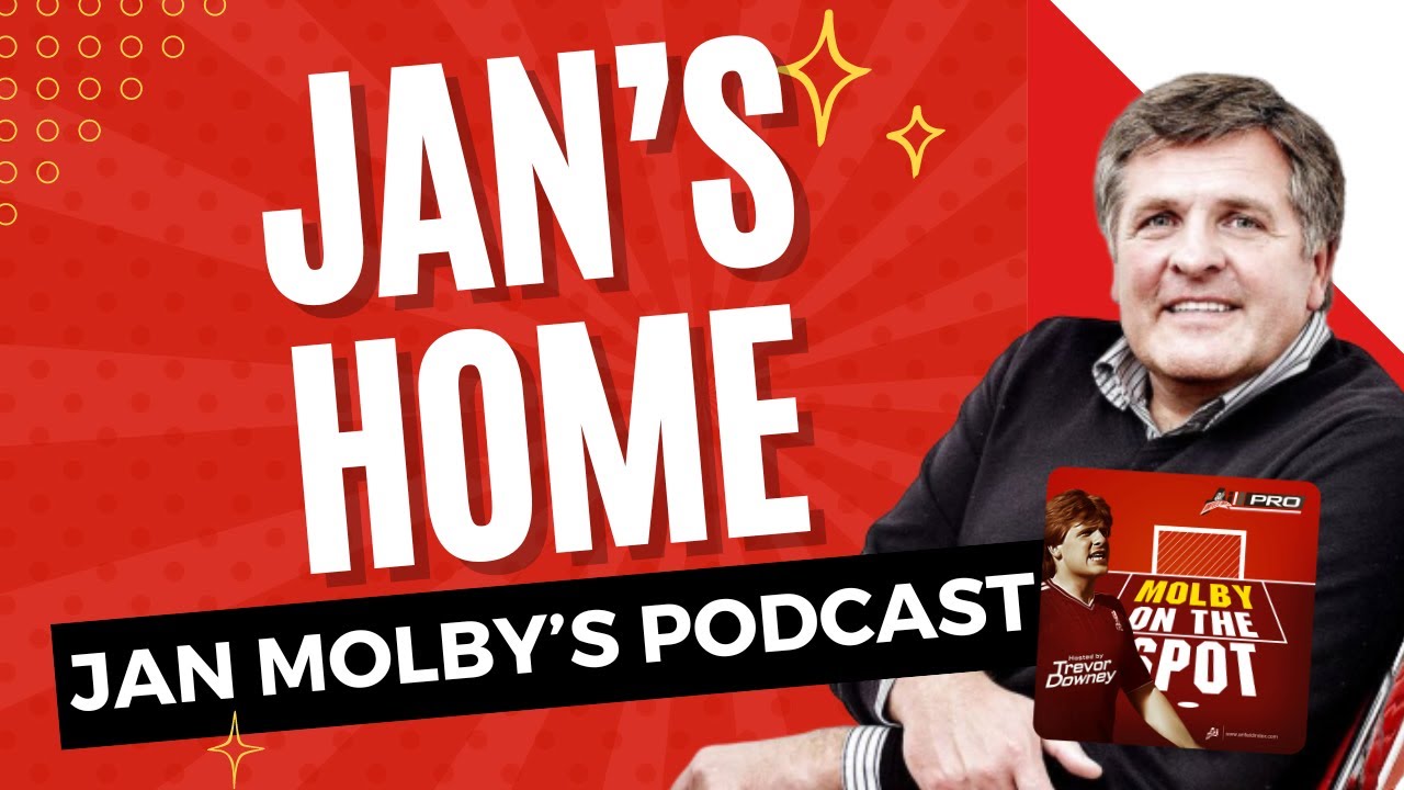 Jan's Home - Molby On The Spot | LFC Legend Jan Molby's Official Podcast - Liverpool FC Analysis ...