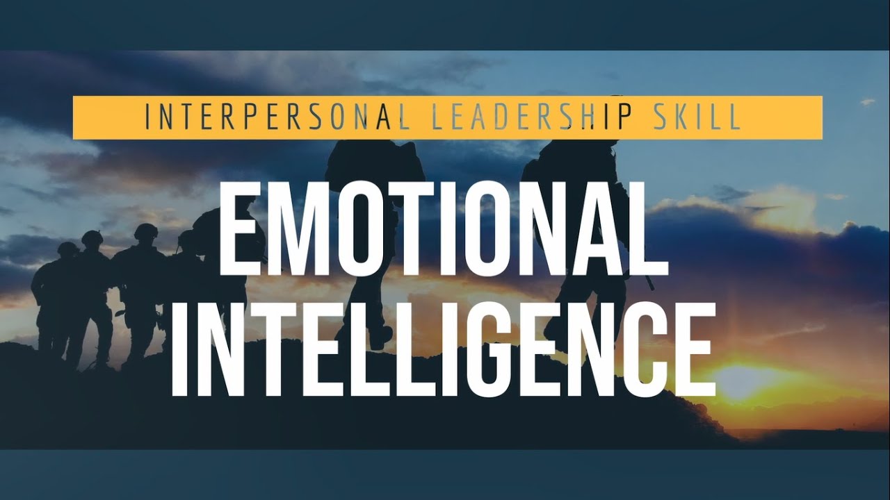 Interpersonal Leadership Skill: Emotional Intelligence - YouTube