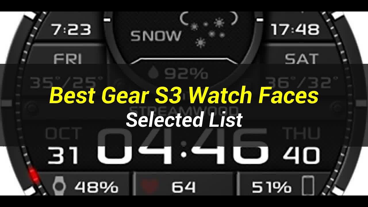 5 Best Gear S3 Watch Faces | Selected List - YouTube