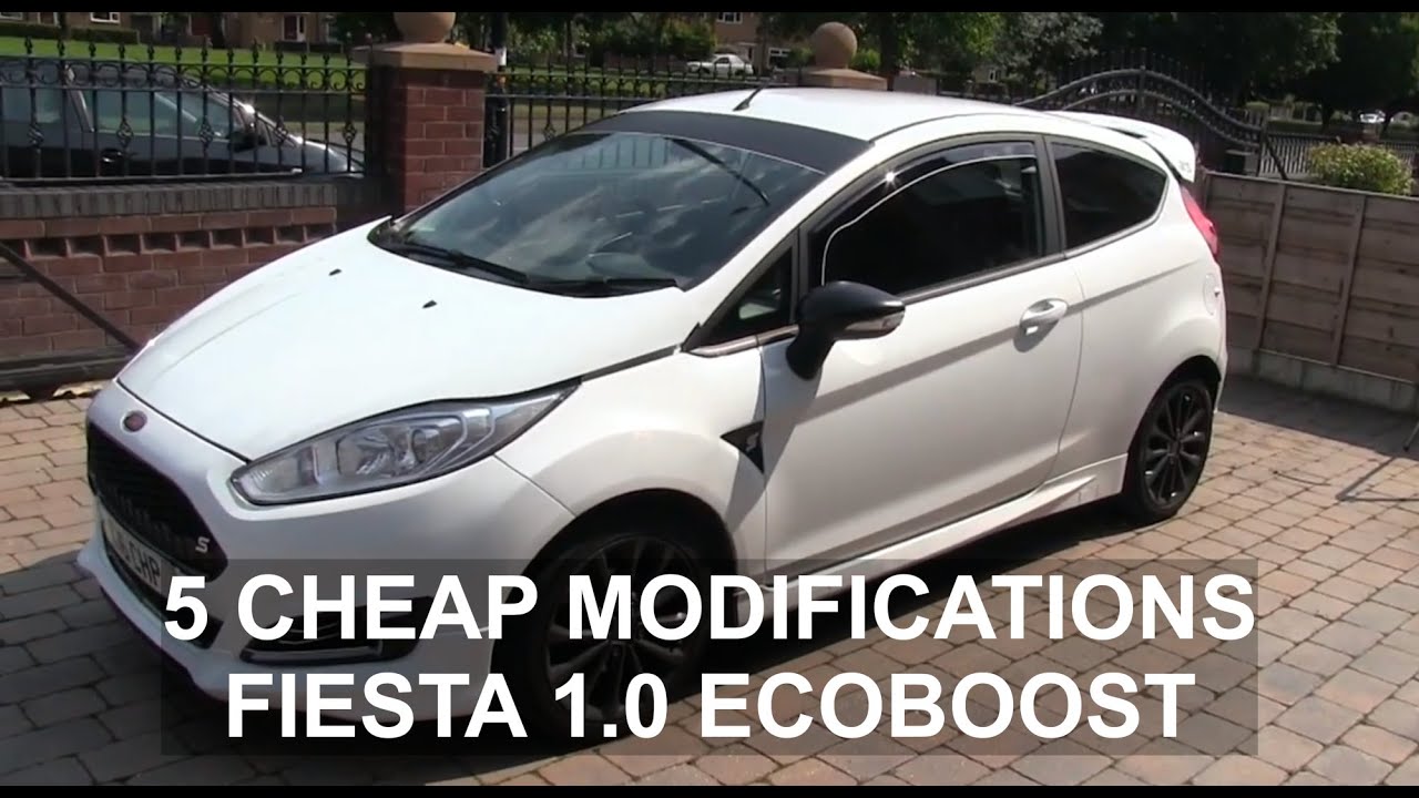 5 Cheap Modifications Fiesta 1.0 Ecoboost - YouTube
