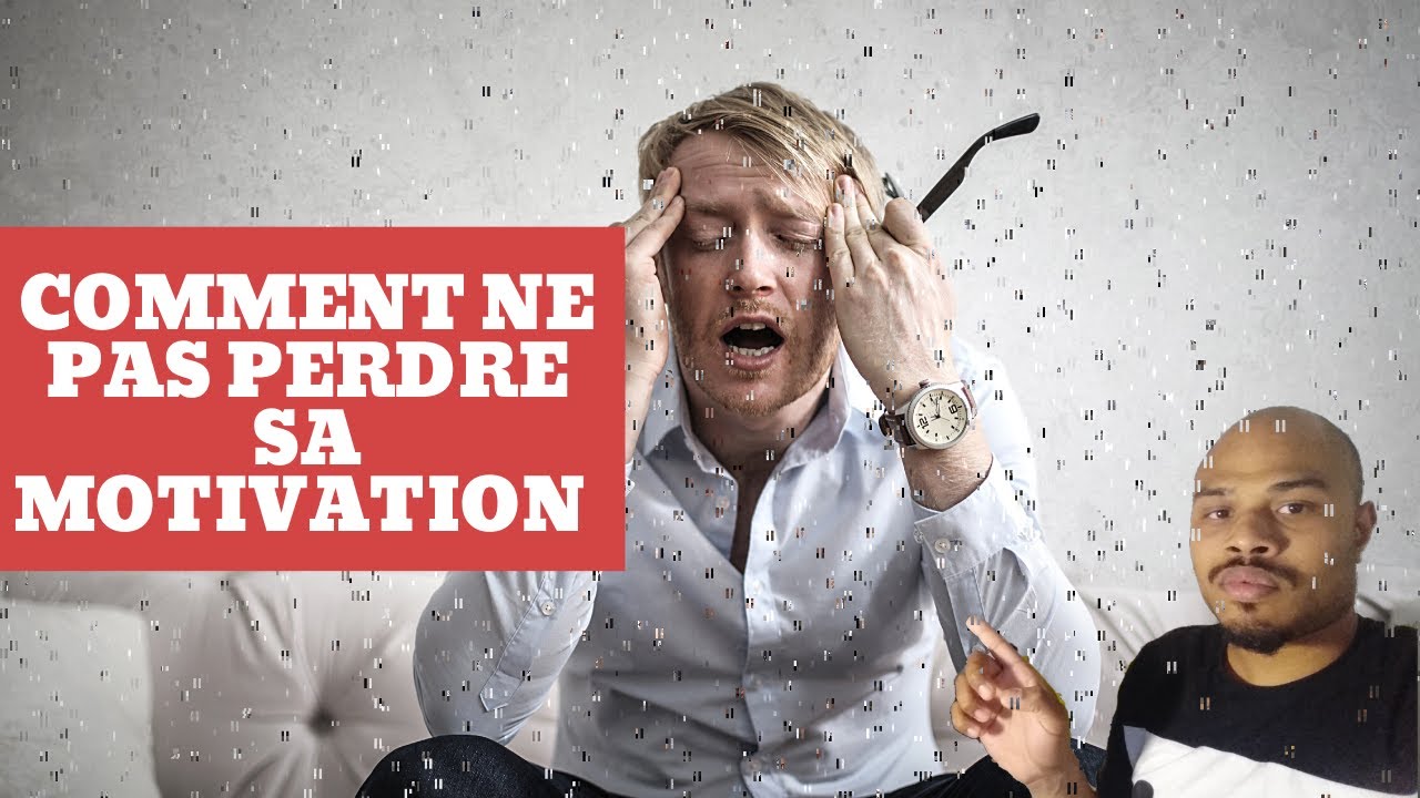 Comment remédier à la perte de motivation - YouTube
