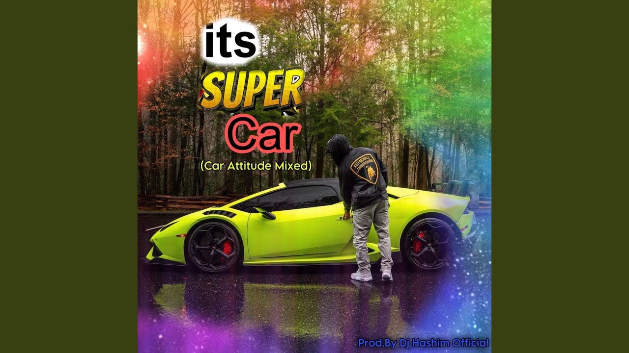 Its A Super Car (Car Attitude Music) - YouTube