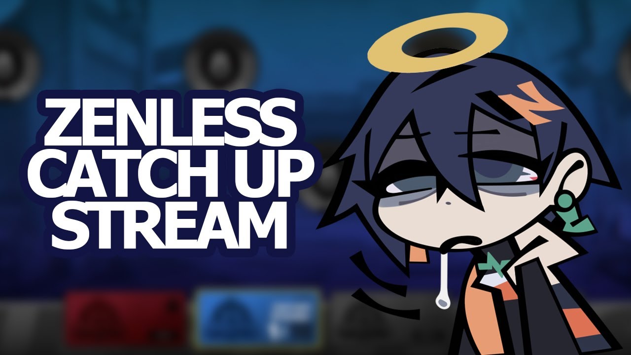 Catching up on Zenless Stream - YouTube