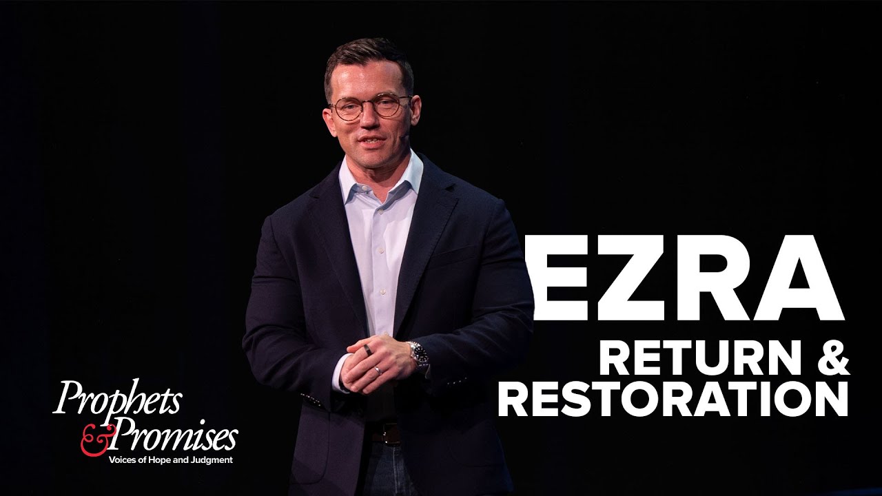 Ezra: Return & Restoration | 'Prophets & Promises' Week 6 - YouTube