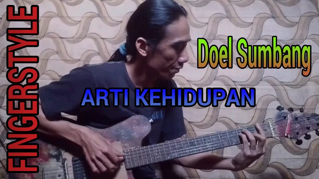 ARTI KEHIDUPAN (Doel Sumbang)cover-fingerstyle (ADI SUPRIYADI) Dharmao ...
