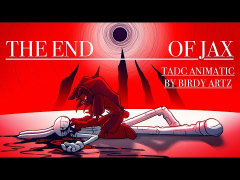 TADC ANIMATIC [The End Of Jax] By BIRDY ARTZ / “Red Sex” By Vessel