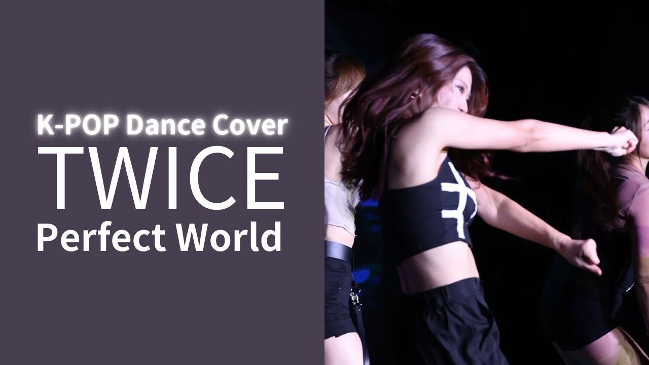 【TWICE】Perfect World | K-POP Cover Dance - YouTube