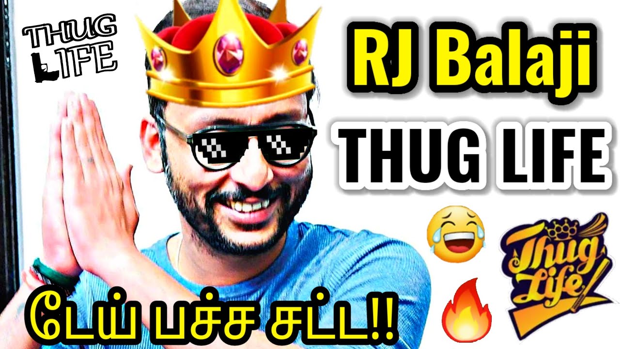 RJ Balaji - THUG LIFE | RJ Balaji | RJ Balaji Comedy | RJ Balaji ...