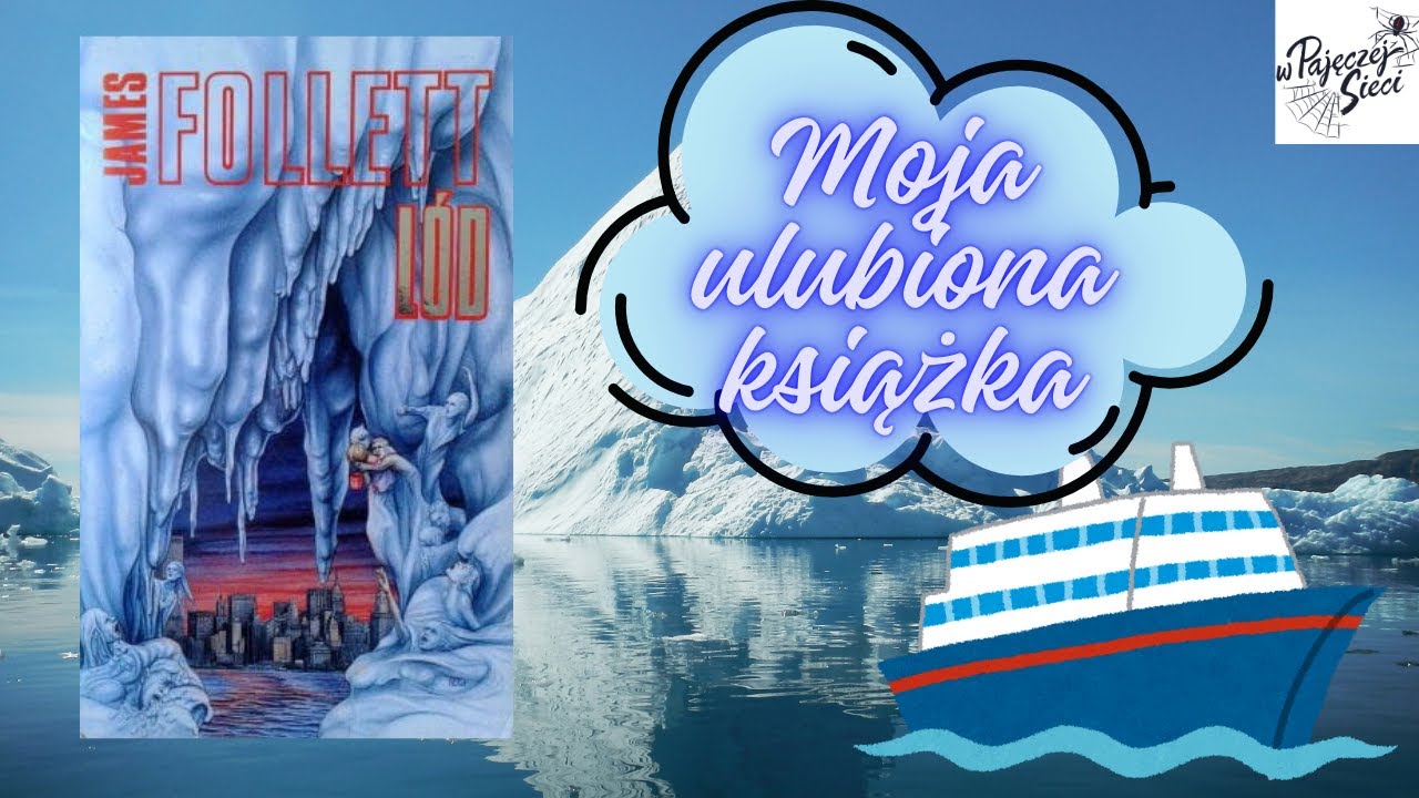 "Lód" James Follett - tylko dobra książka, która podbiła moje serce ...