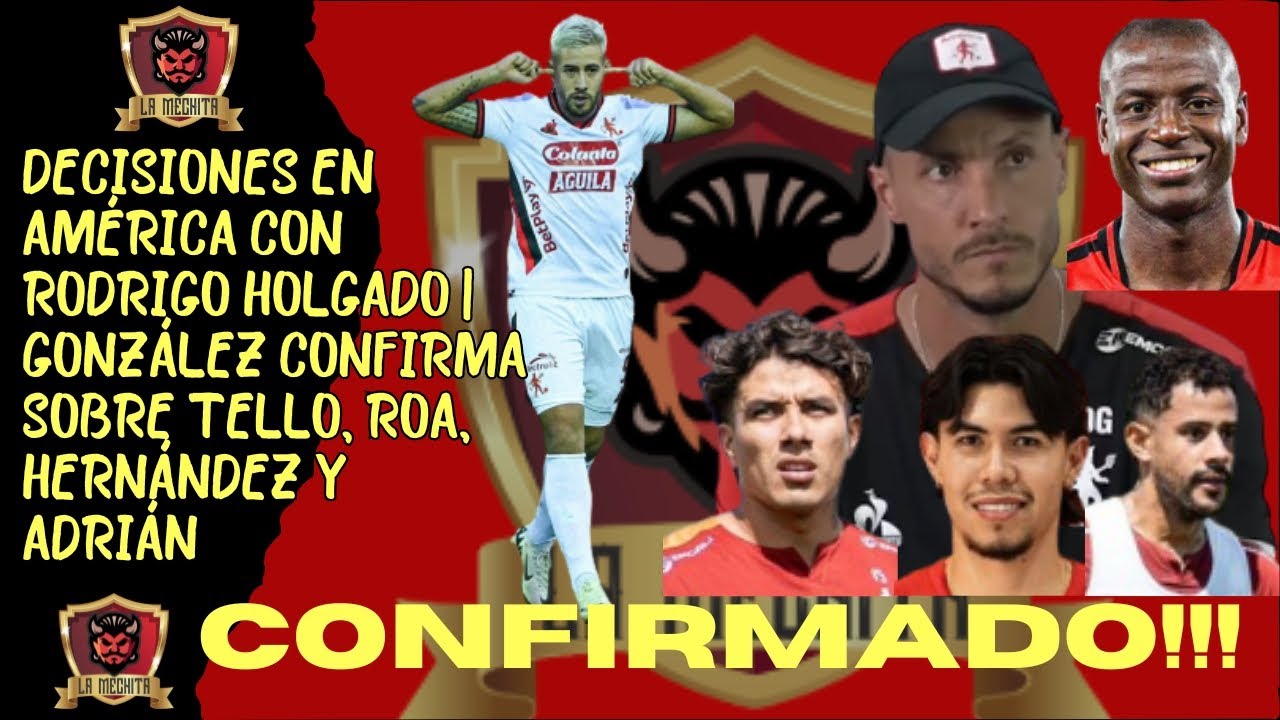 💣AMÉRICA TOMA DECISIONES CON RODRIGO HOLGADO💥GONZÁLEZ CONFIRMA SOBRE ...