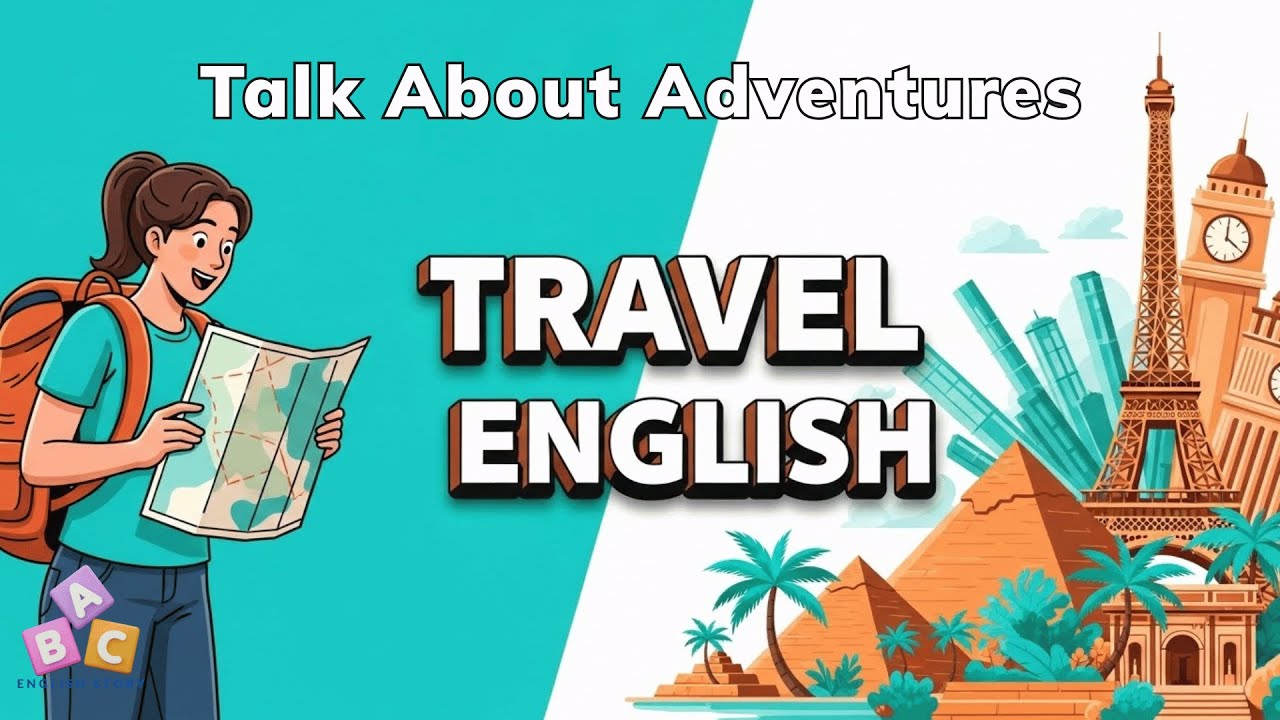 How to Talk About Adventures & Unforgettable Trips (A2–B1) | ABC ...