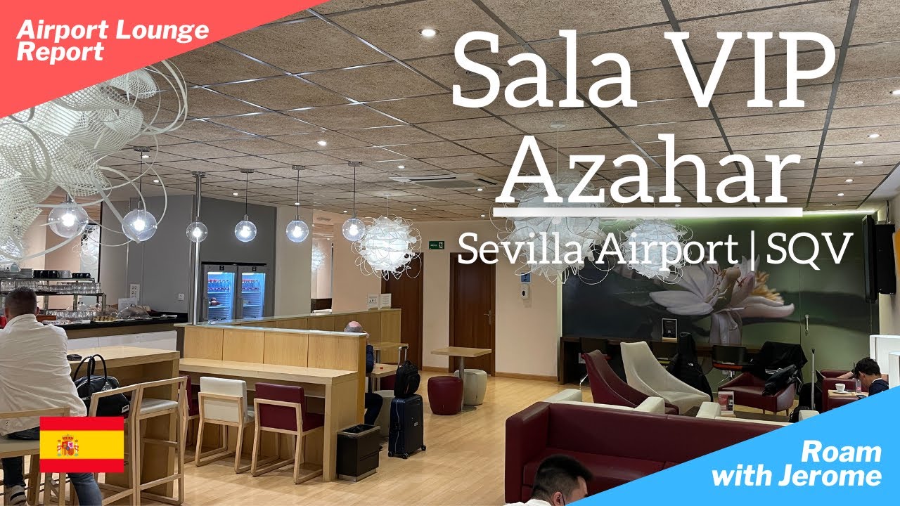 Sala VIP Azahar | Sevilla Airport | Lounge Review - YouTube
