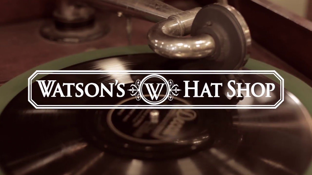 Welcome to Watson's Hat Shop - YouTube