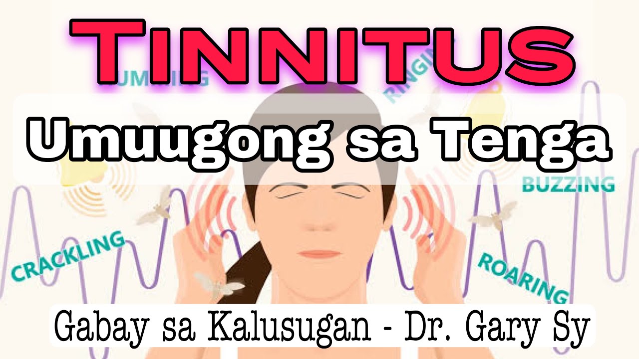 Tinnitus: Ringing In The Ear - Dr. Gary Sy - YouTube