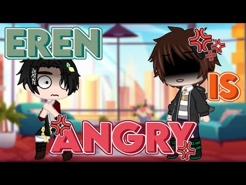 💢Eren is Angry💢 || AOT || 🖤EreRi🗝️