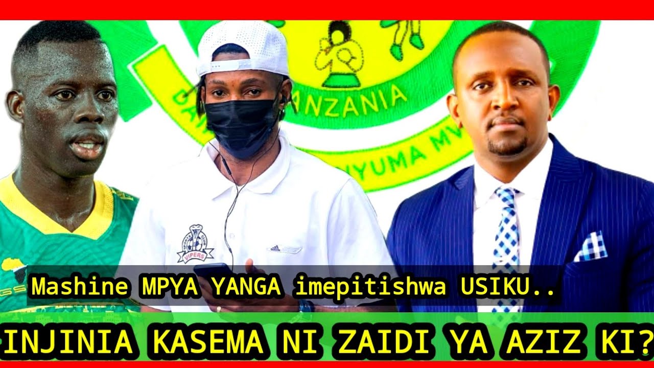 HAIJAWAHI KUTOKEA! MASHINE MPYA YANGA NI ZAIDI YA AZIZ KI? MABOSI YANGA ...