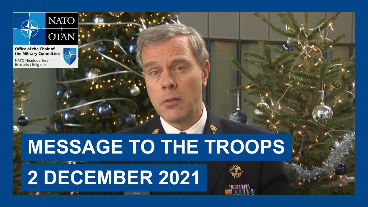 Chair of the NATO Military Committee, Admiral Bauer's End of Year ...