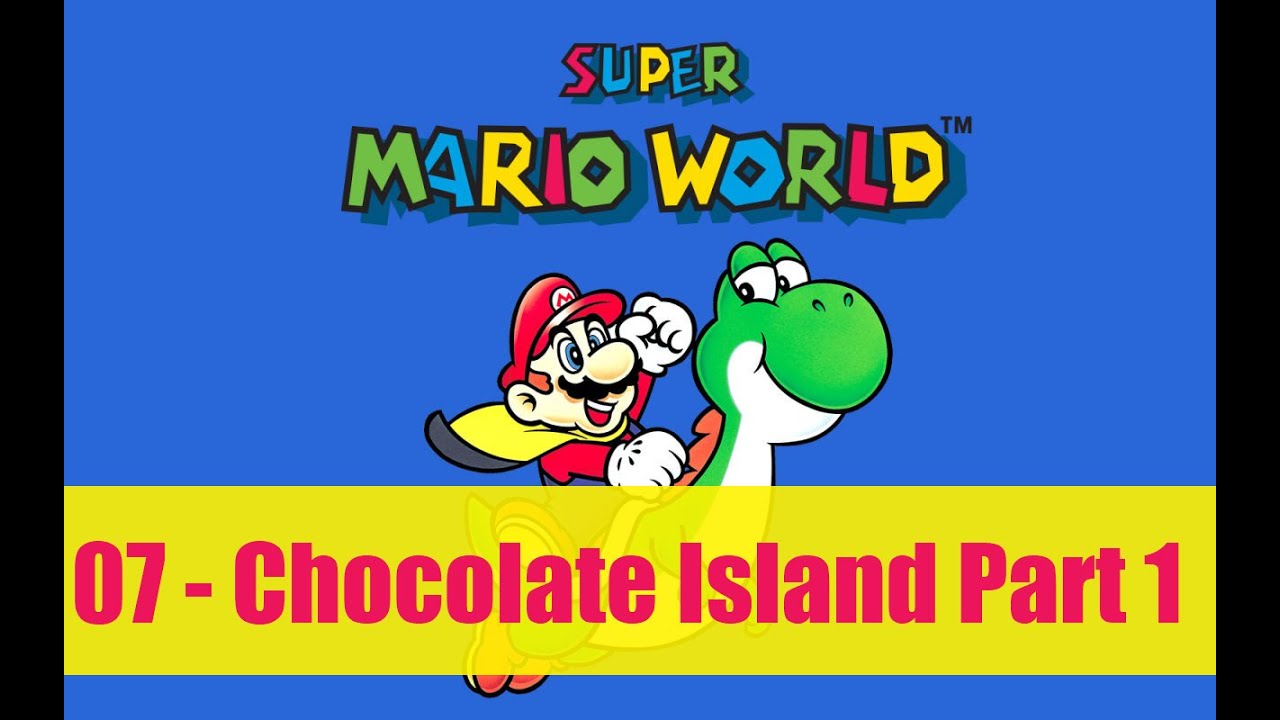 Super Mario World | 07 - Chocolate Island Part 1 - YouTube