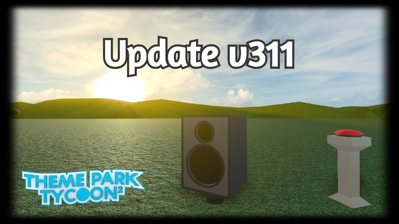 Triggered Decals and Speakers?! | Update v311 - Theme Park Tycoon - YouTube