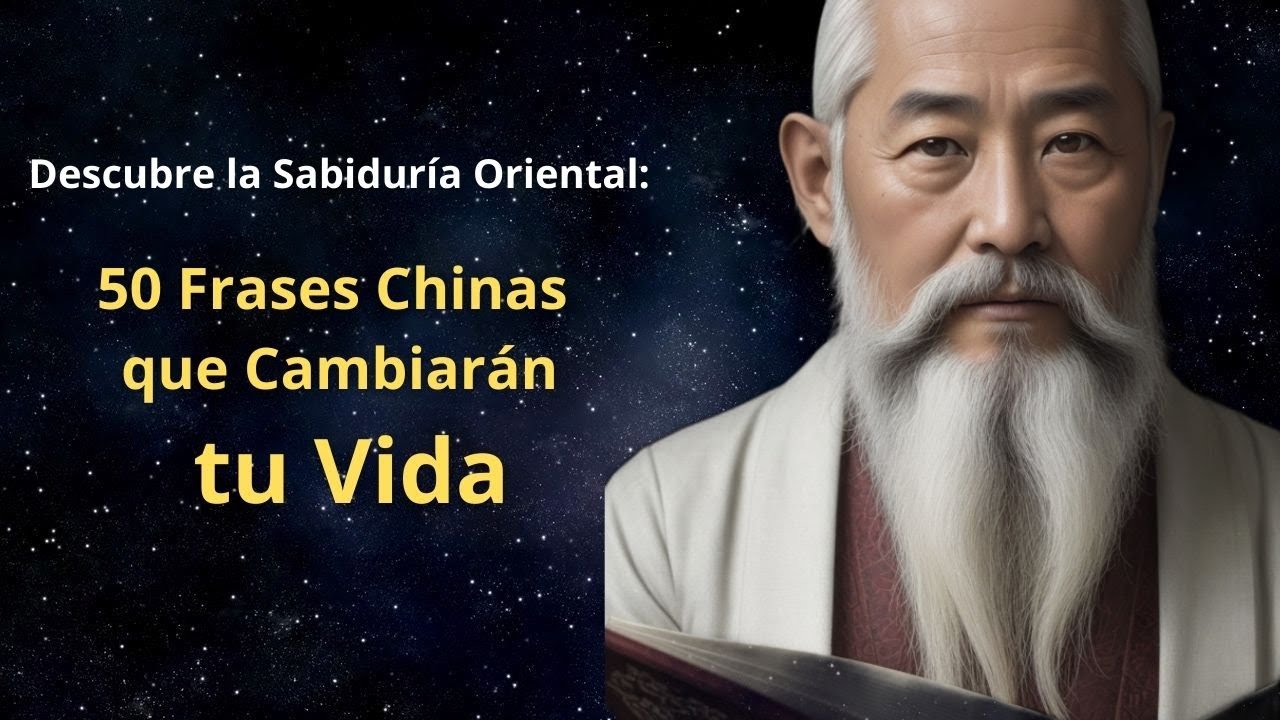 Descubre la Sabiduría Oriental: 50 Frases Chinas que Cambiarán tu Vida ...