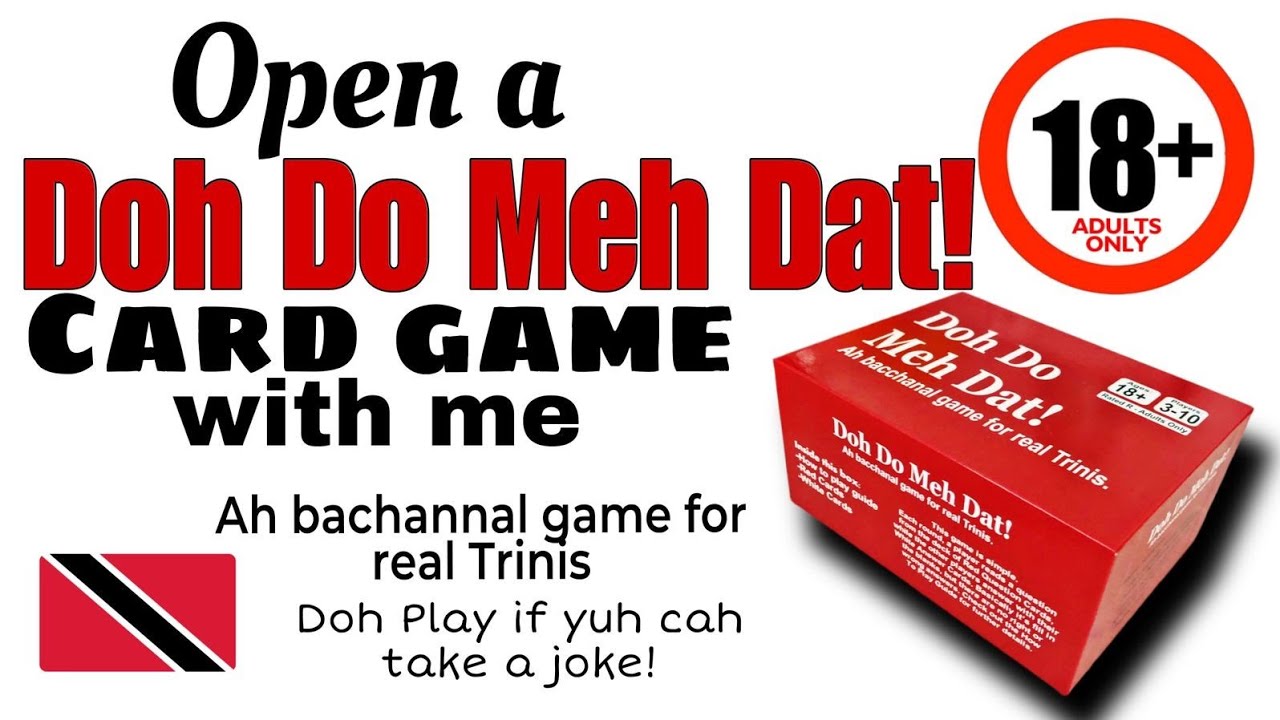 Unboxing of Local Trini Games DOH DO MEH DAT - Card Game | Trini Games ...