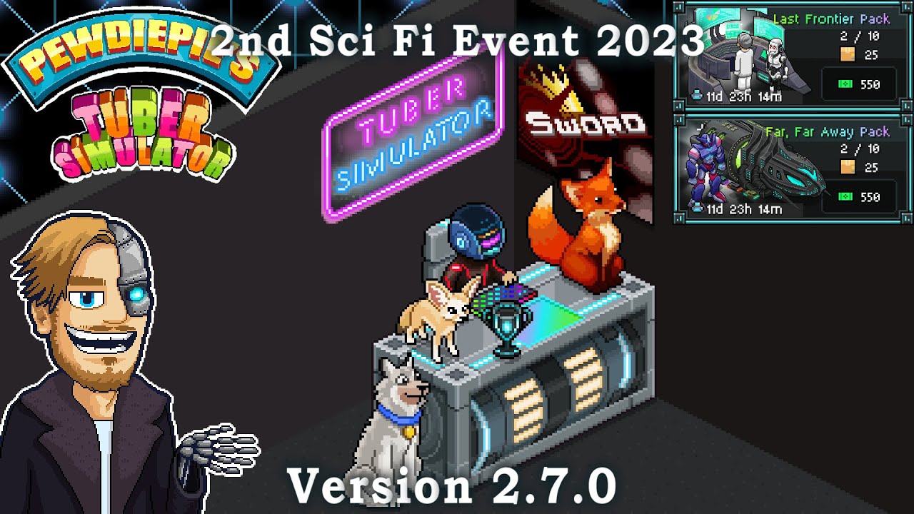 Pewdiepie's Tuber Simulator - Second Sci Fi Event 2023 - [Version 2.7.0 ...