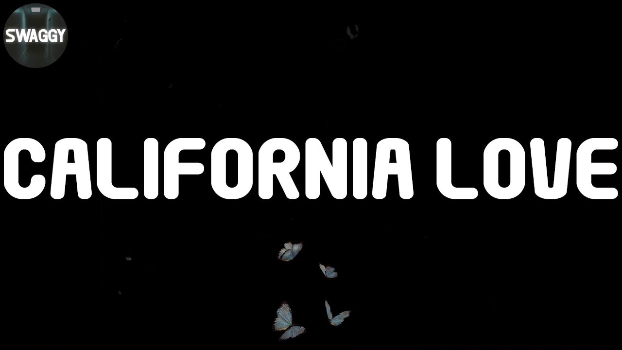 2Pac, "California Love" (Lyric Video) - YouTube